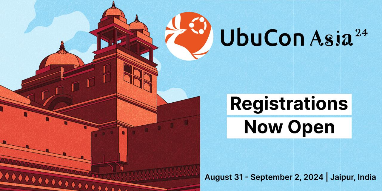 UbuCon Asia 2024 CFP Closed, Registration now open! | UbuCon Asia Blog